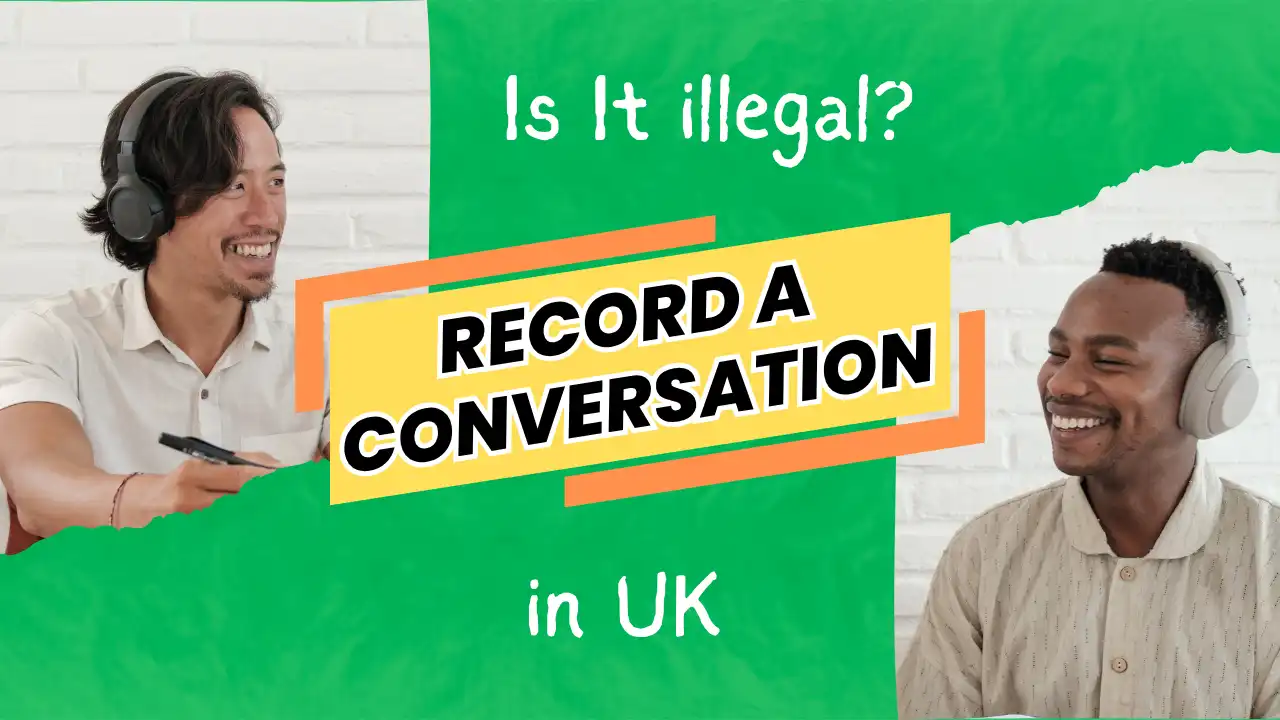 Is It illegal to Record a Conversation in UK? - inum